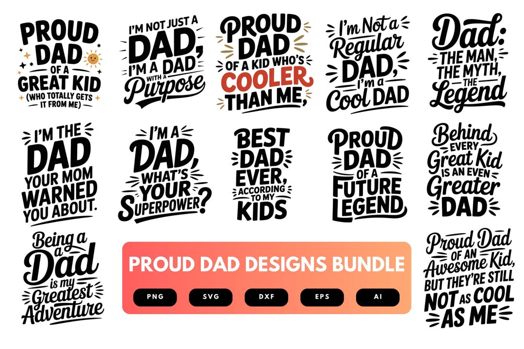 Proud Dad SVG Bundle | Fatherhood Quotes , Family Cut Files for Cricut ...