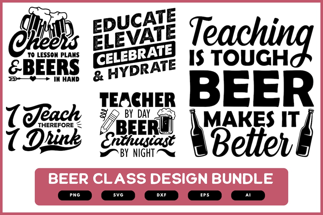 Teacher Beer Class Design Bundle | Funny Teacher Beer Class Design ...