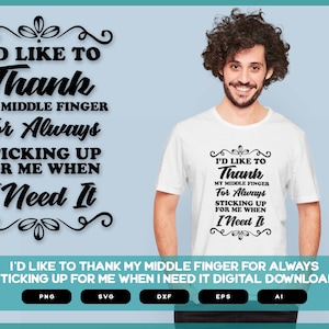 I'd Like to Thank My Middle Finger for Always Sticking up for Me When I ...