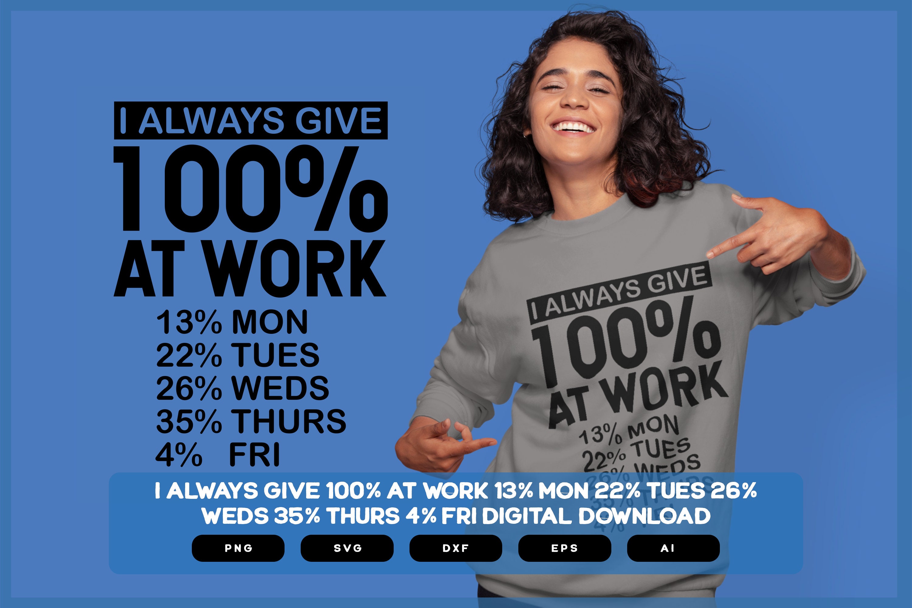 I Always Give 100% at Work Sarcastic SVG Sarcastic Shirts - Etsy