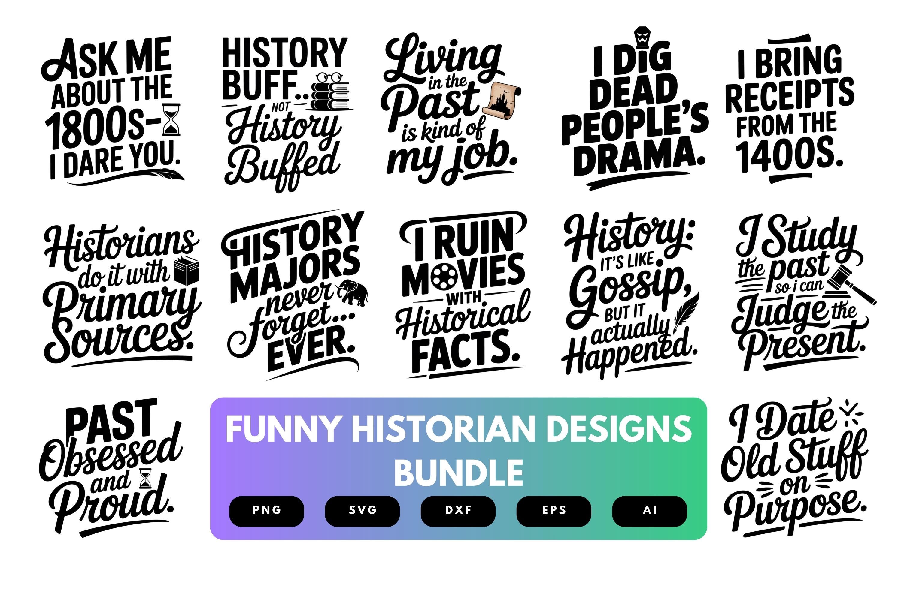Historian SVG Bundle | Funny History Shirt Designs, Academic Clipart ...