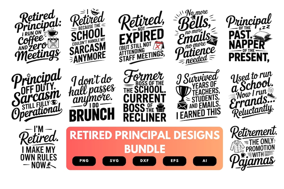 Retired Principal SVG Bundle | Funny School Retirement Quotes ...