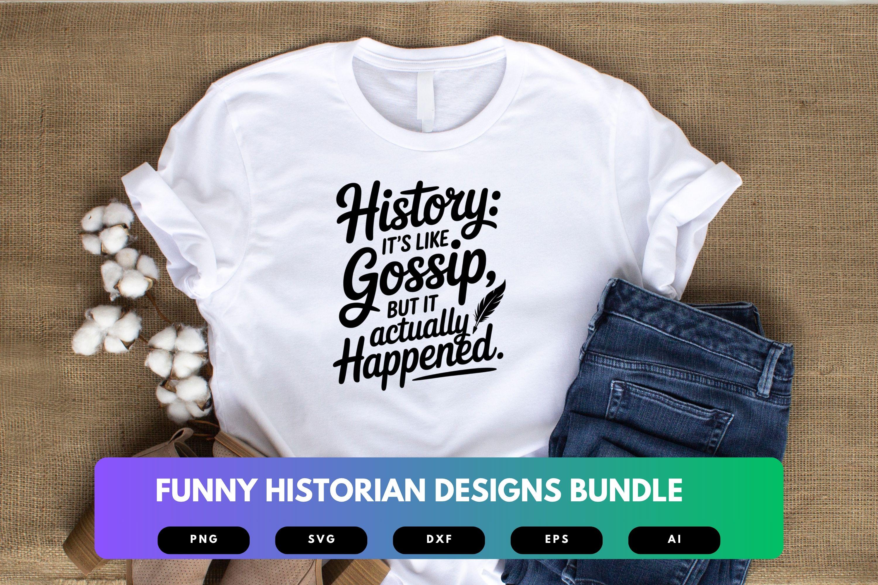 Historian SVG Bundle | Funny History Shirt Designs, Academic Clipart ...