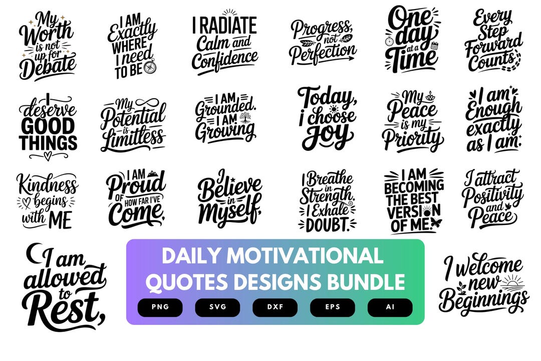 Daily Motivational Quotes SVG Bundle | Positive Affirmation Cut Files ...