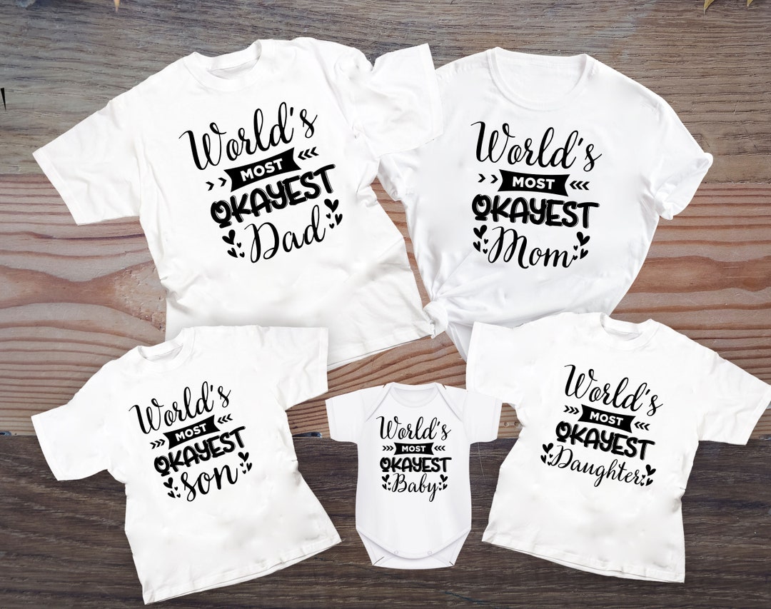 World Most Okayest Family Bundle Shirt Set Funny Shirt Bundle for ...