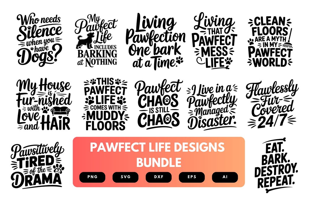 Pawfect Life SVG Bundle | Dog Lover Quotes , Pet-themed Cut Files for ...