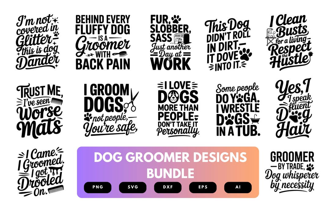 Dog Groomer SVG Bundle | Funny Pet Grooming Clipart, Salon Quotes Cut ...