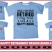 Happy Retirement Design Bundle Happy Retirement Shirt - Etsy