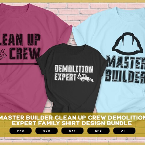 Master Builder Clean up Crew Demolition Expert Family Shirt - Etsy