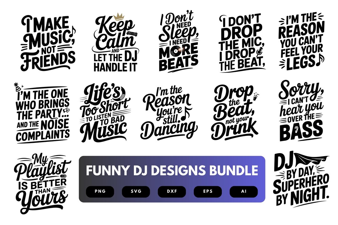 Funny DJ SVG Bundle | Hilarious Music and Party Quote Designs, DJ ...
