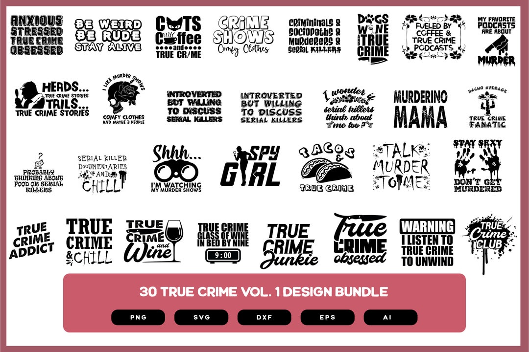 30 True Crime Design Bundle | True Crime Shirt | True Crime SVG | True ...