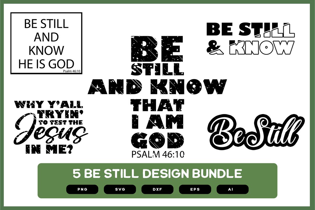 Be Still Be Still Bible Verse Be Still Quotes Be Still and Know I Am ...