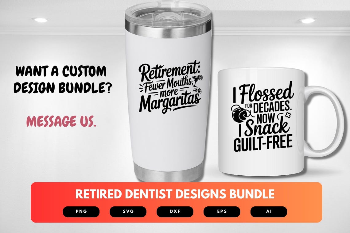 Retired Dentist SVG Bundle | Funny Dental Retirement Quotes , Tooth ...