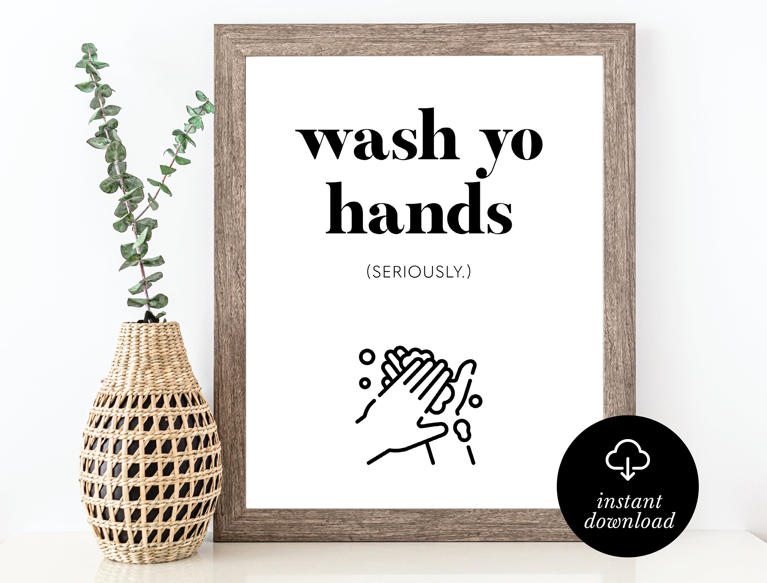 Wash Yo Hands Printable Sign Funny Wash Your Hands Sign | Etsy
