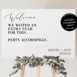 Party Accordingly Wedding Welcome Sign, We Waited an Extra Year ...