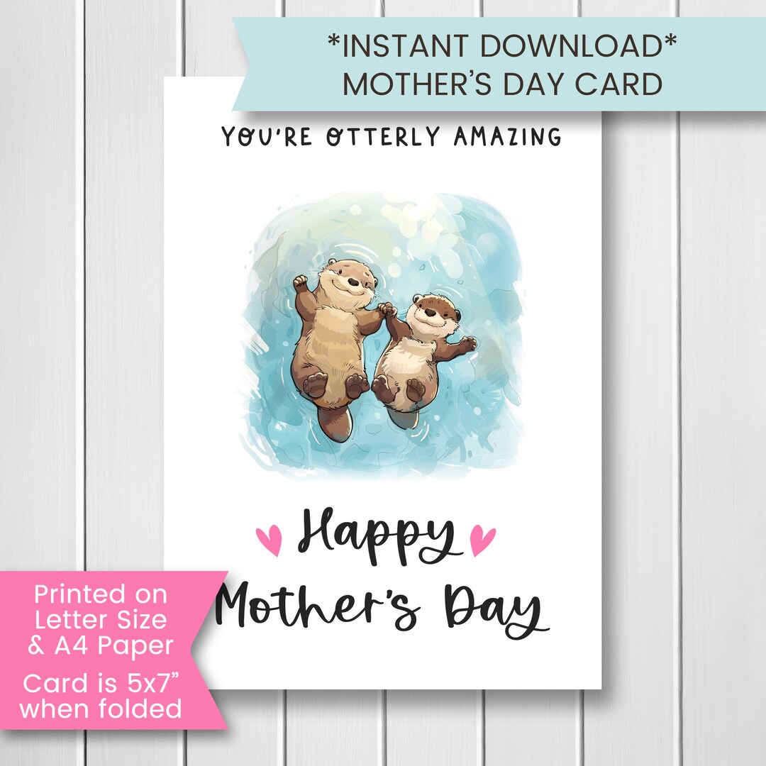 Printable Otter Mother's Day Card, Otterly Amazing Mother's Day Card ...