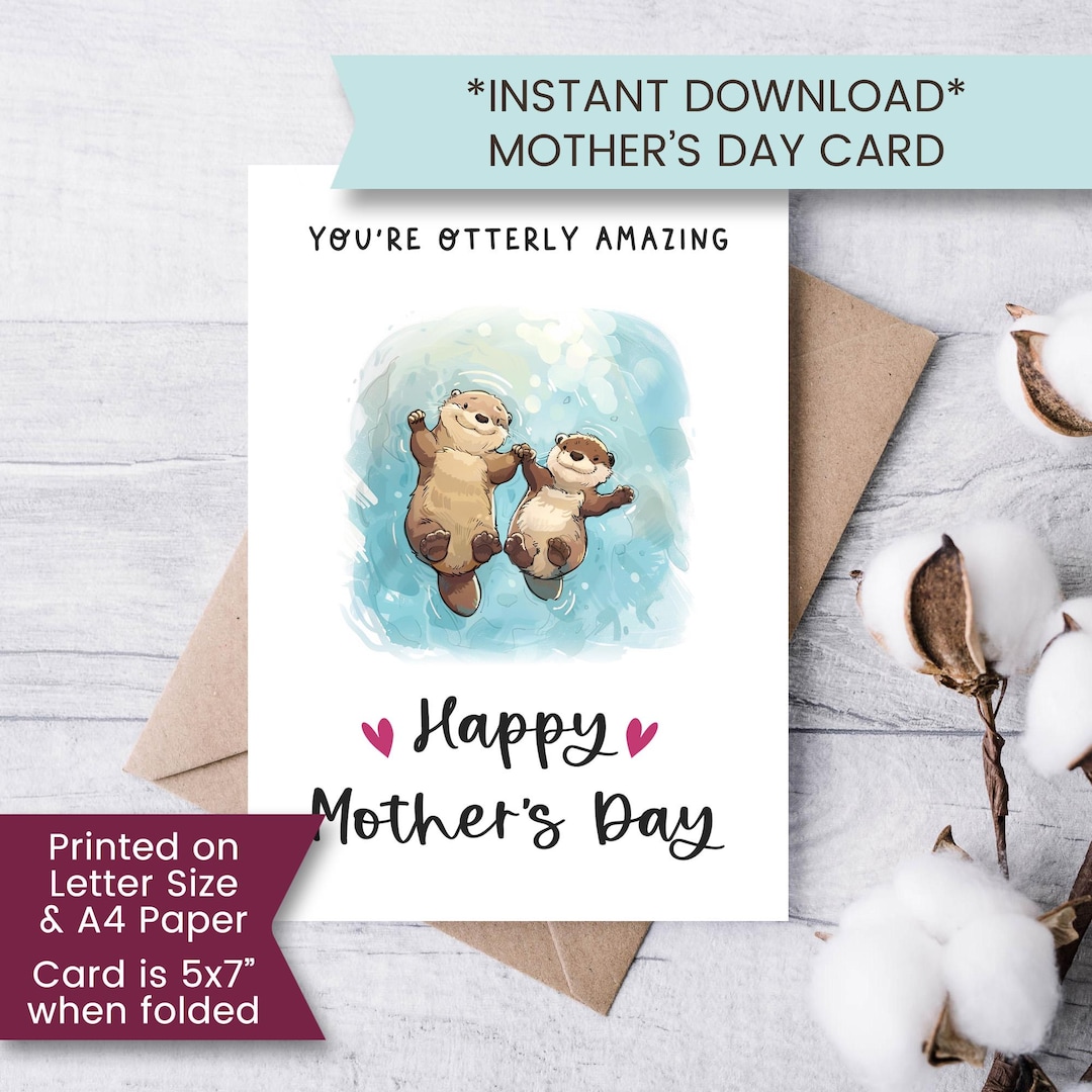 Printable Otter Mother's Day Card for Mom, Otterly Amazing Mum ...