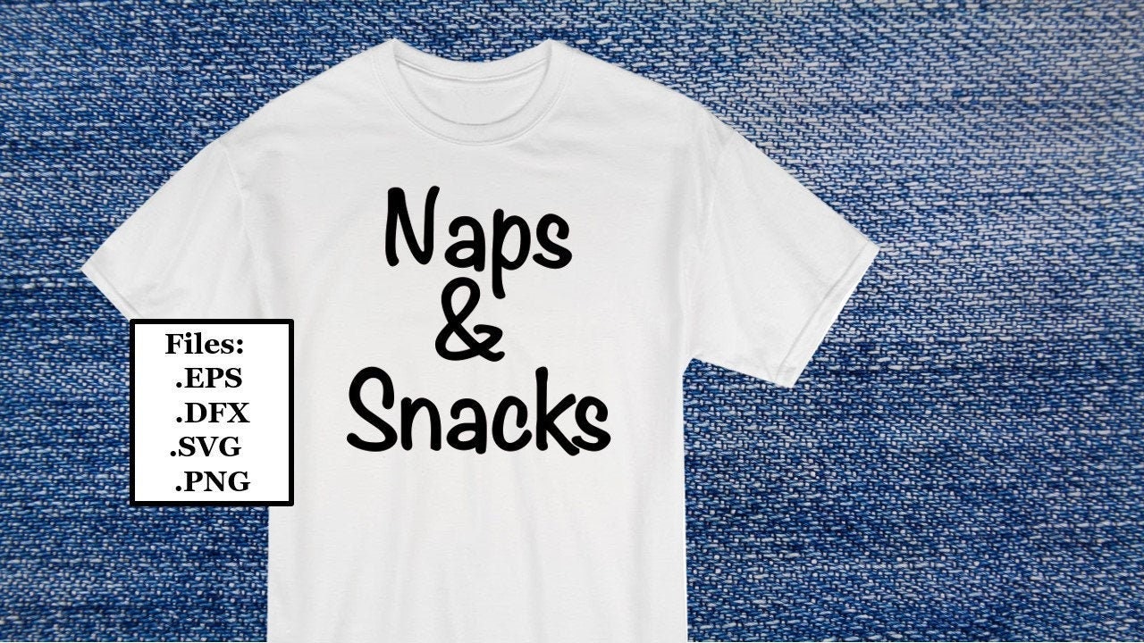 Naps & Snacks Digital File, SVG, PNG, DXF, Eps - Etsy