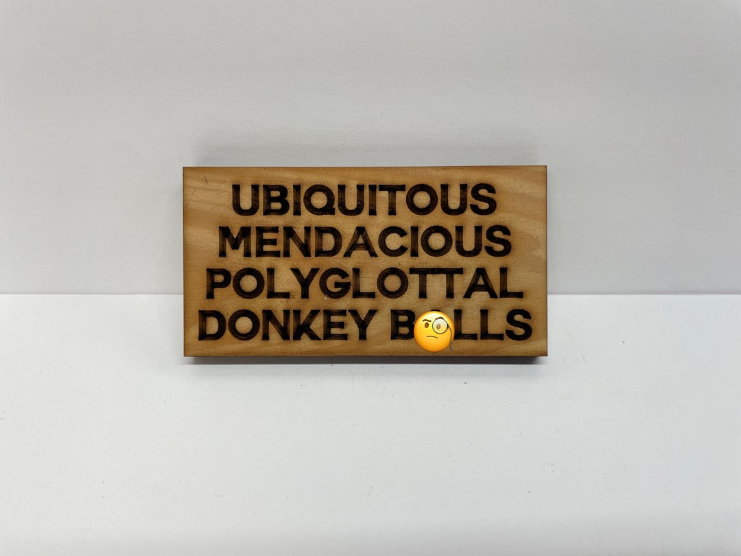 Ubiquitous Mendacious Polyglottal Donkey...uh... What - Etsy UK