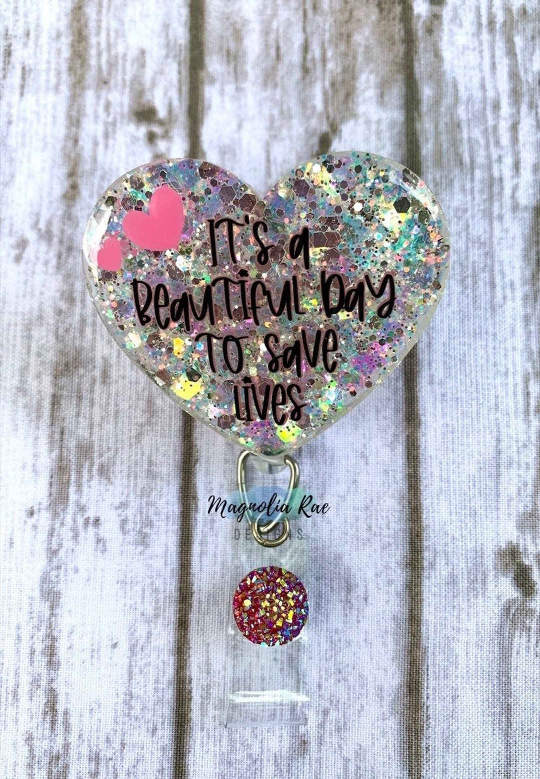 It’s A Beautiful Day to Save Lives Badge Reel - Nurse Glitter Badge ...