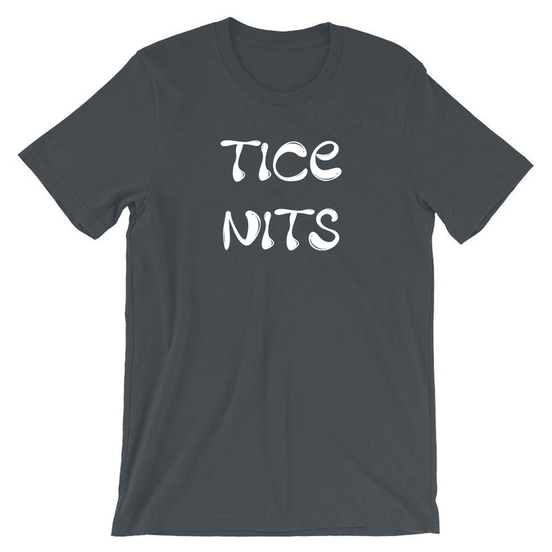 Tice Nits Funny Adult Womens Tshirt Tshirt T-shirt Tee Shirt - Etsy