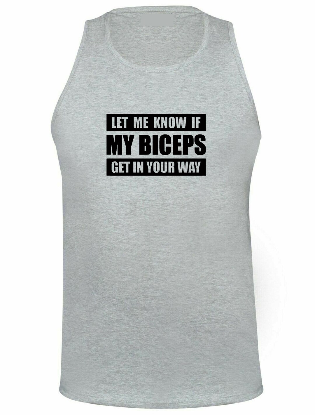 Let Me Know If My Bicepts Get in Your Wat Funny Biceps Vest Vests Top ...