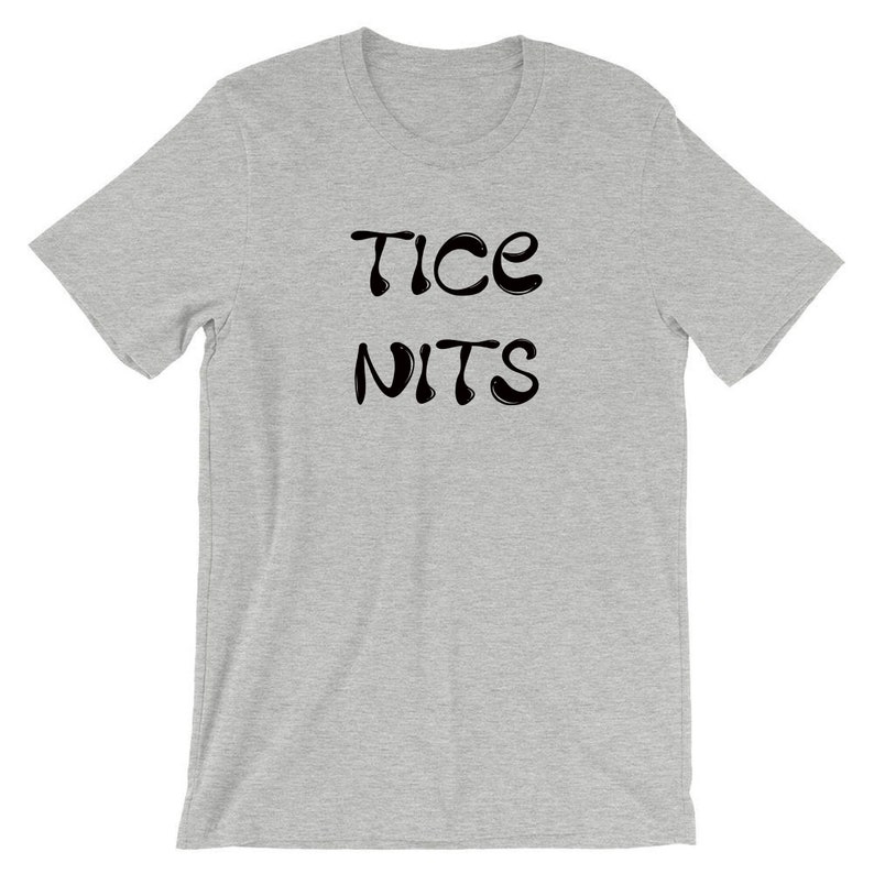 Tice Nits Funny Adult Womens Tshirt Tshirt T-shirt Tee Shirt Adult Joke ...