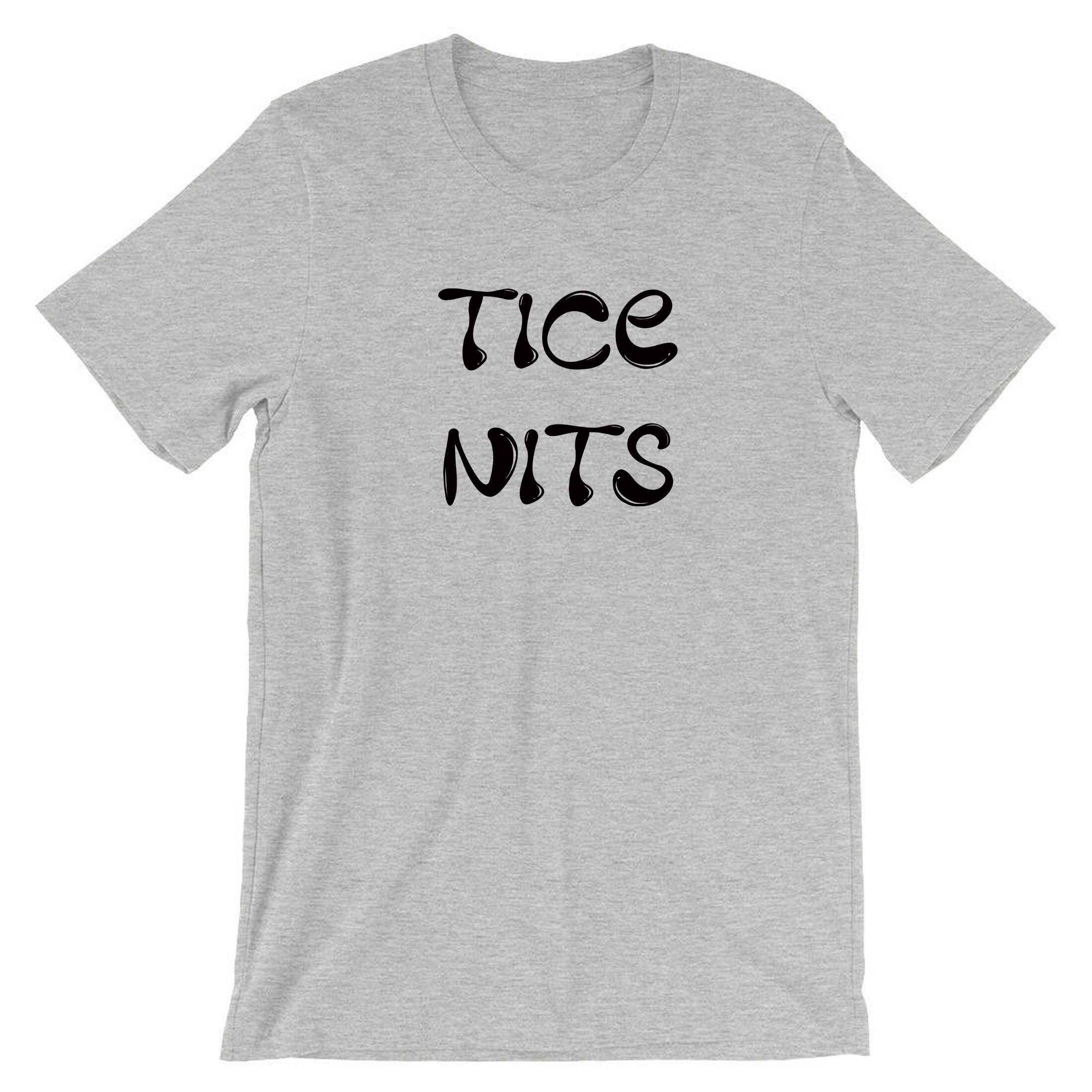 Tice Nits Funny Adult Womens Tshirt Tshirt T-shirt Tee Shirt Adult Joke ...