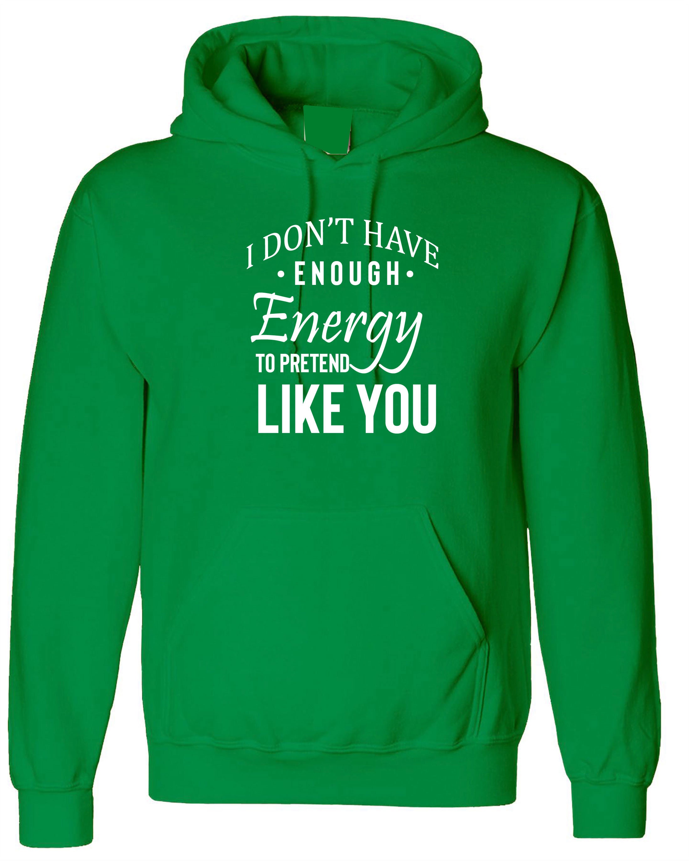 I Don't Have Enough Energy to Pretend Like You Funny - Etsy