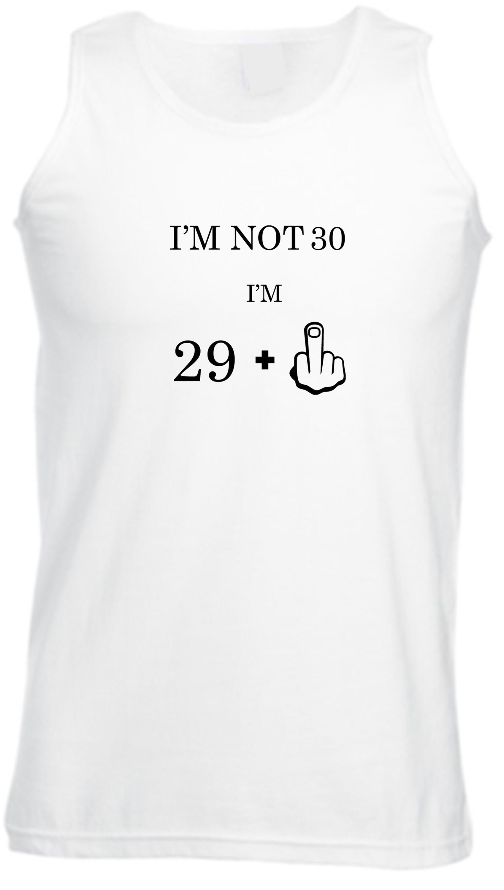 I'm Not 30 I'm 29 Plus Middle Finger Funny 30th Birthday Gift Vest ...