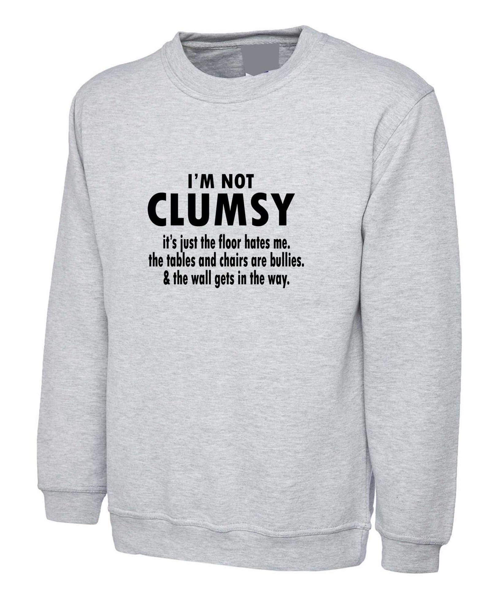 I'm Not Clumsy Funny Novelty Sweatshirt Jumper Sweater - Etsy