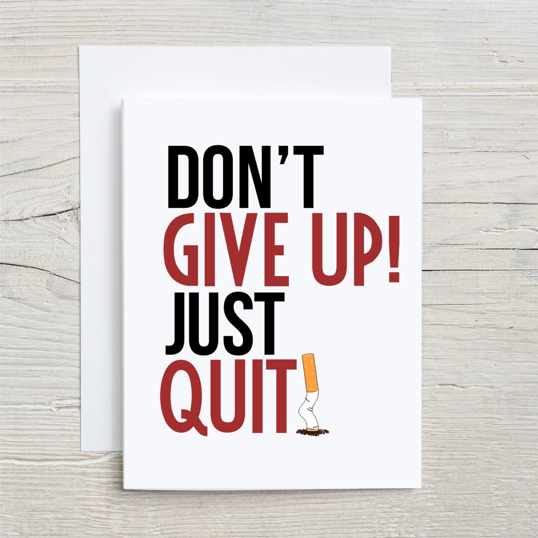 Don't Give Up Just Quit Smoking, Quit Smoking Gift, Quit Smoking Gift ...