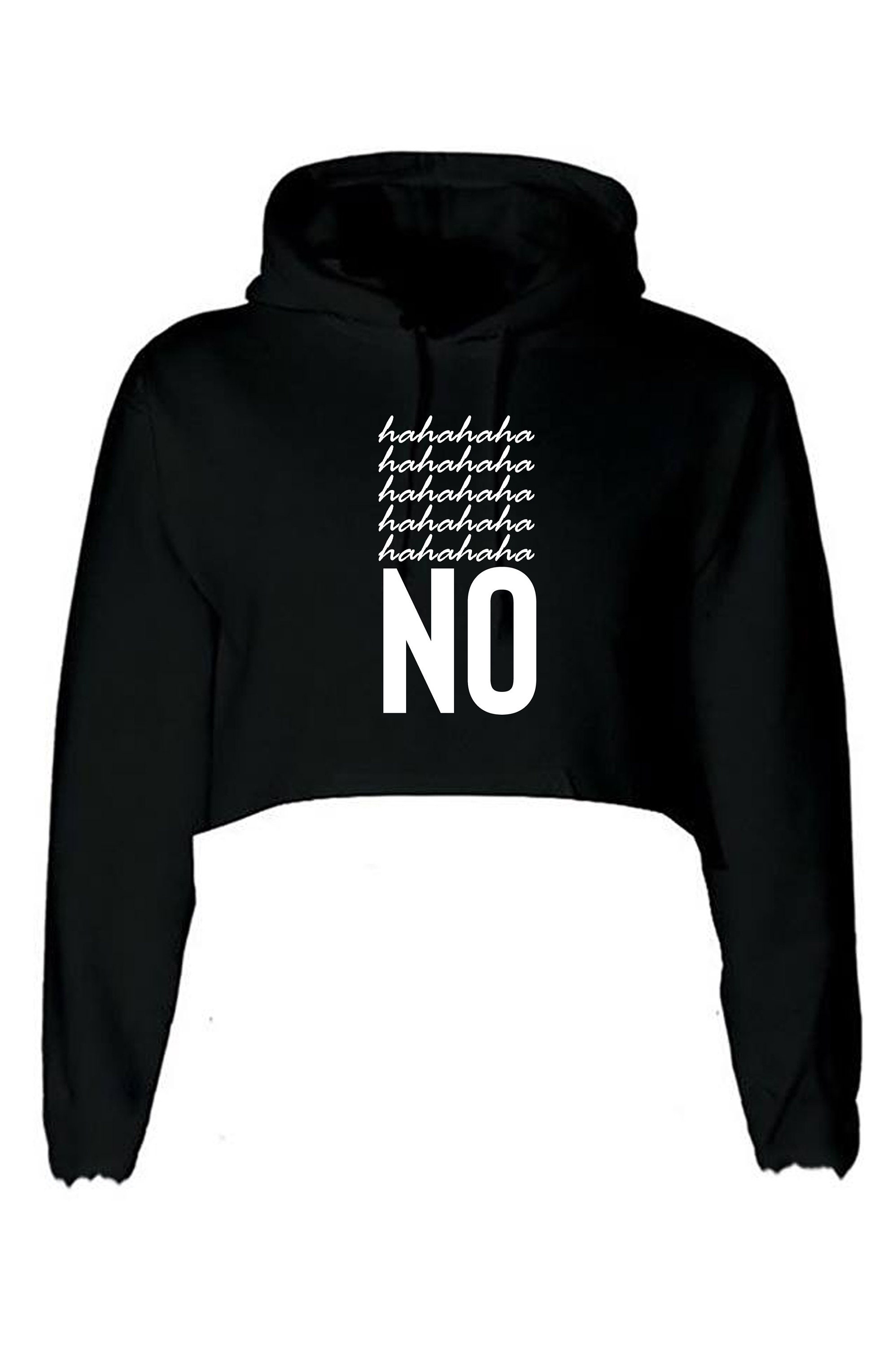 Hahaha No Crop Top Crop Tops Crop-tops Hoodie Hoody Funny - Etsy