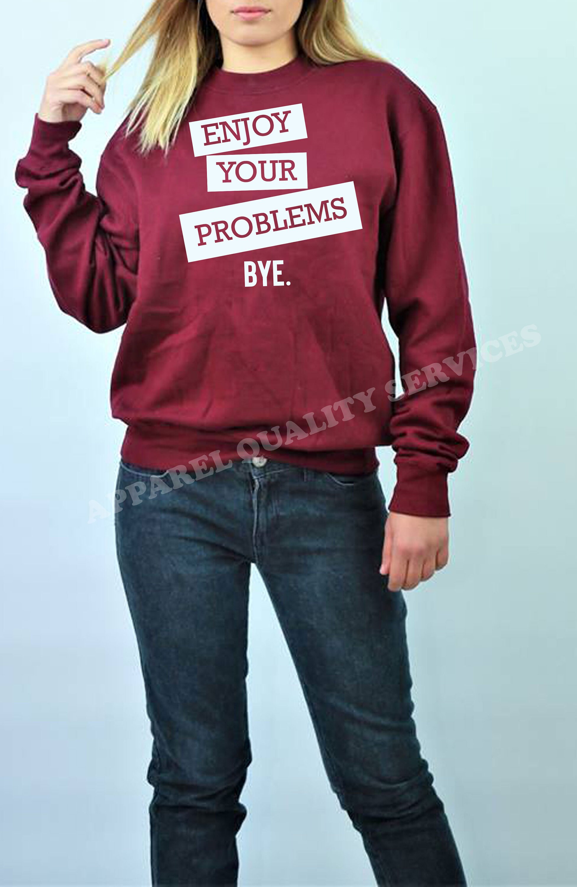 Enjoy Your Problems Bye Funny Sarcastic Sweatshirt Jumper - Etsy UK