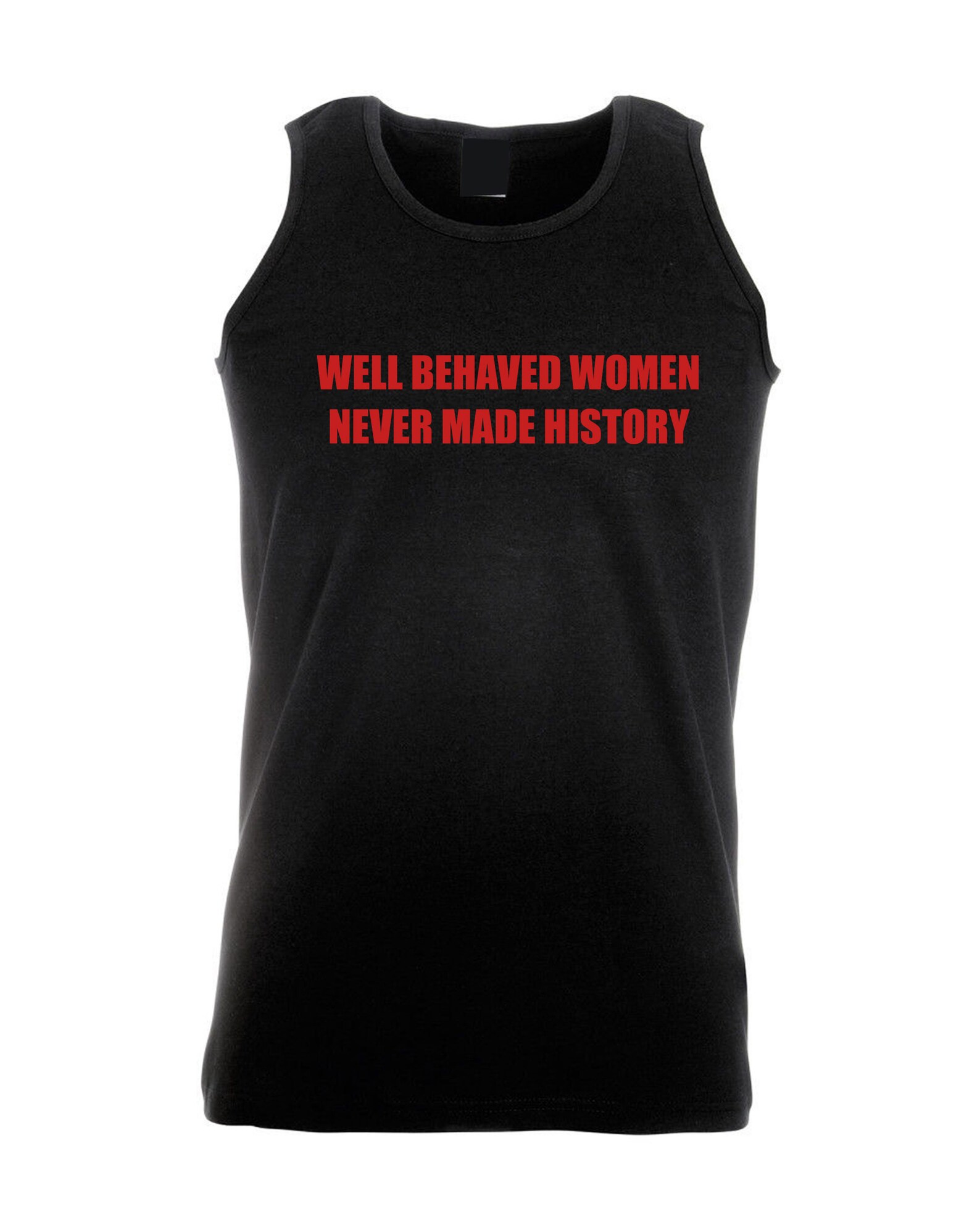 Well Behaved Women Never Make History Vest Vets Exercise Etsy