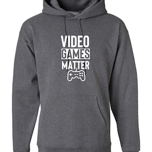 Video Games Matter Hoodie Hoody Hood Hooded Gift for Game - Etsy