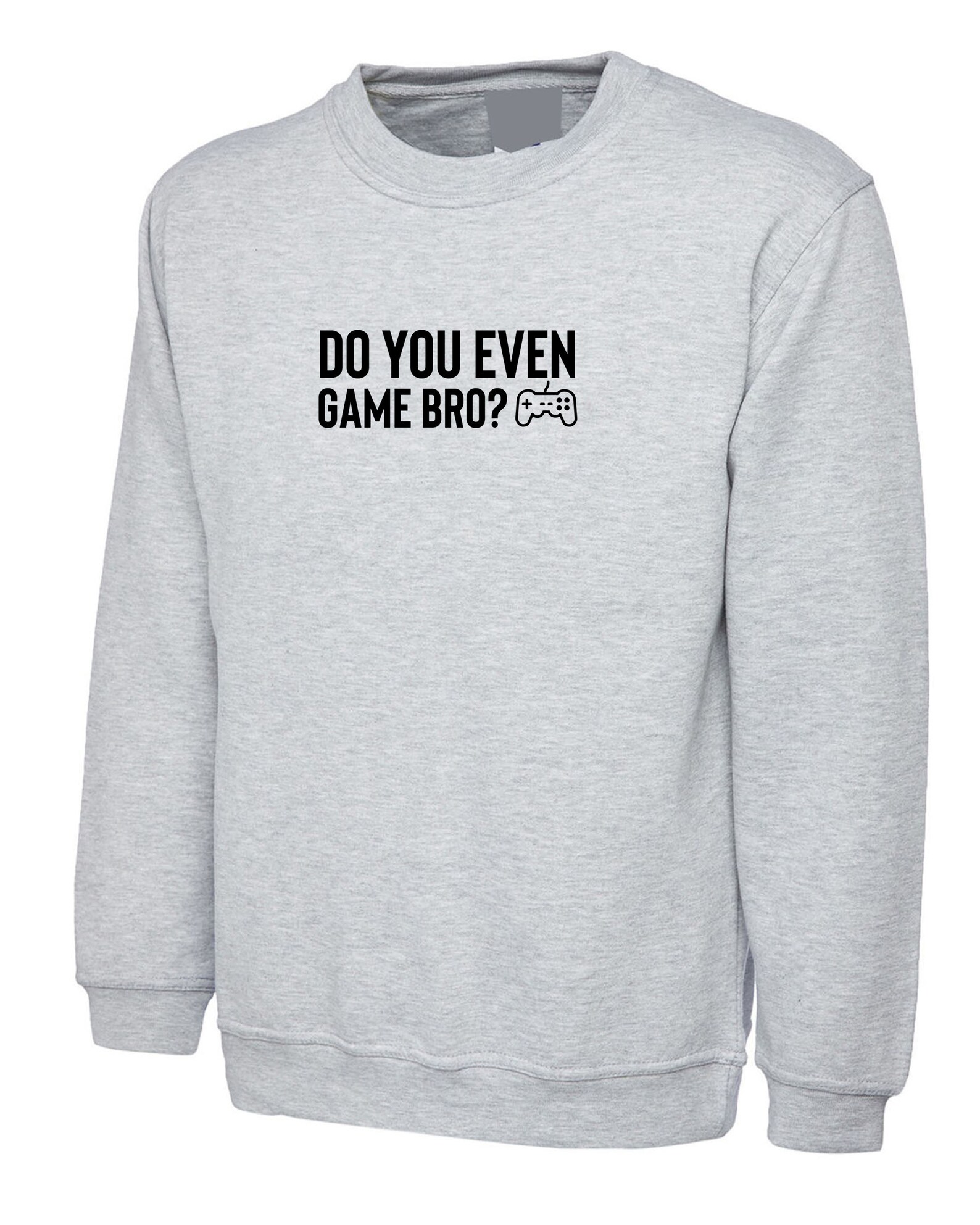 Do You Even Game Bro Funny Gaming Games Lover Sweatshirt - Etsy