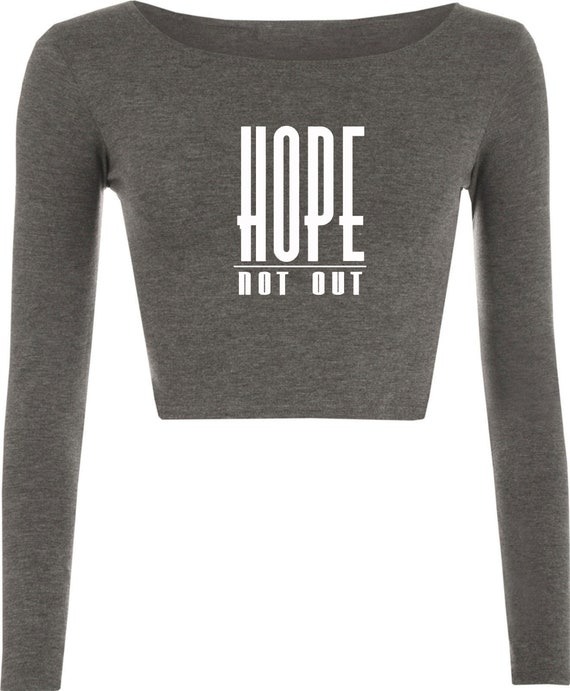 Hope Not Out Crop Top Crop-tops Crop Tops Long Sleeve Funny | Etsy