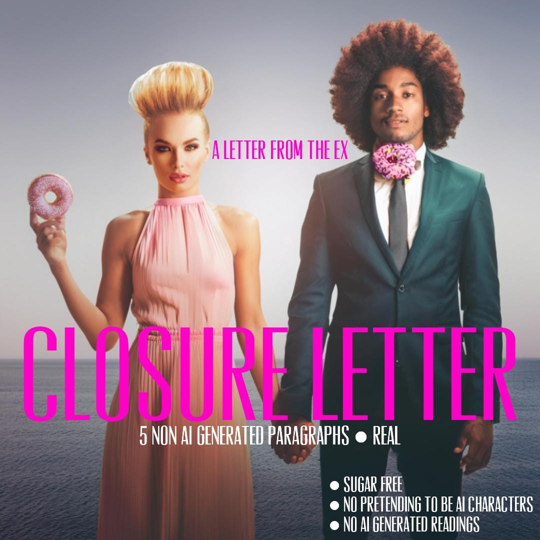 Closure Letter. No AI Fake Copy Paste. REAL PSYCHIC. Channeled Letter ...