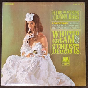 Herb Alpert and the Tijuana Brass "whipped Cream and Other Delights ...