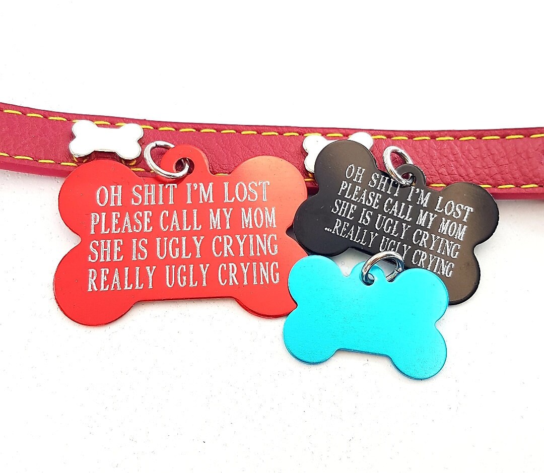 Oh Shit I'm Lost Really Ugly Crying Personalized Dog Tag · Dog ID Tag ...