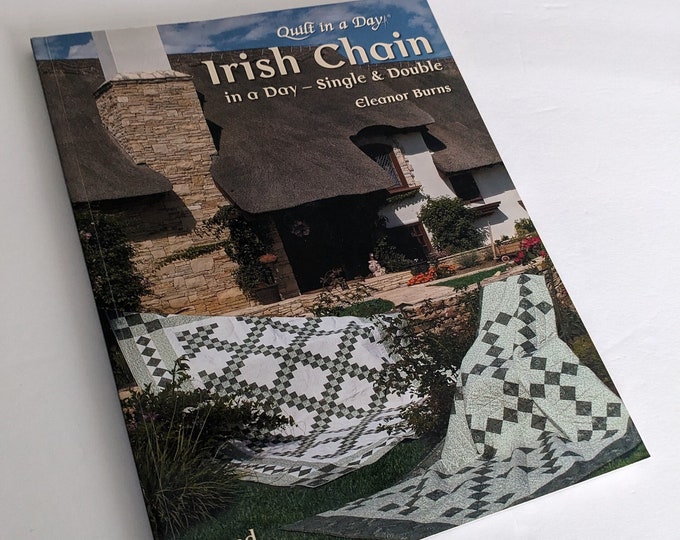 Quilt in a Day- Irish Chain in a Day Single & Double- Eleanor Burns ...