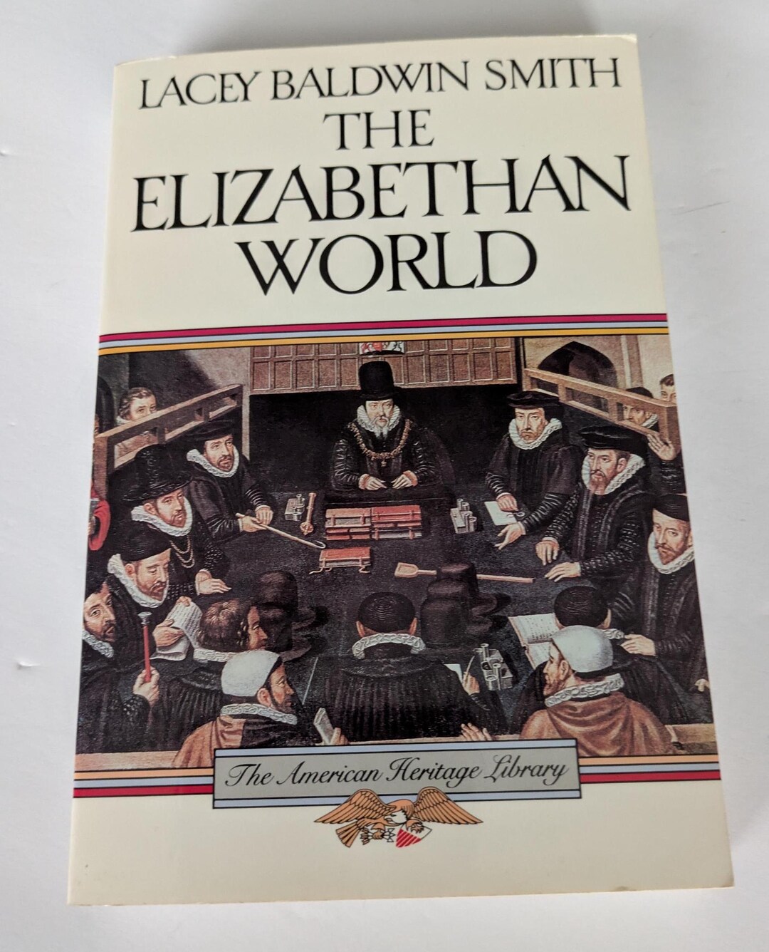 The Elizabethan World: American Heritage Library - Elizabeth I ...