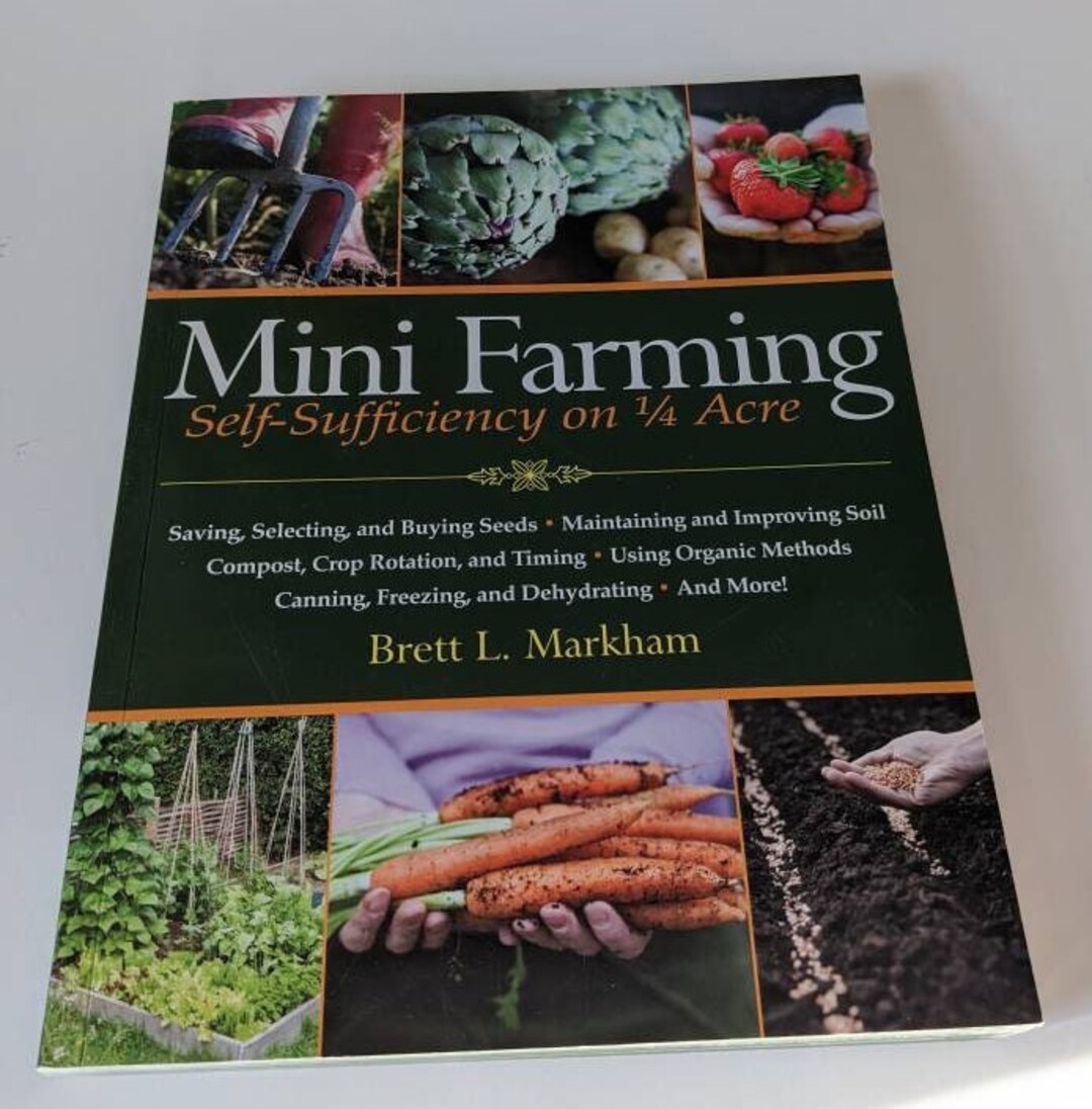 Mini Farming Self Sufficiency on 1/4 Acre-pragmatic Farming Methods ...