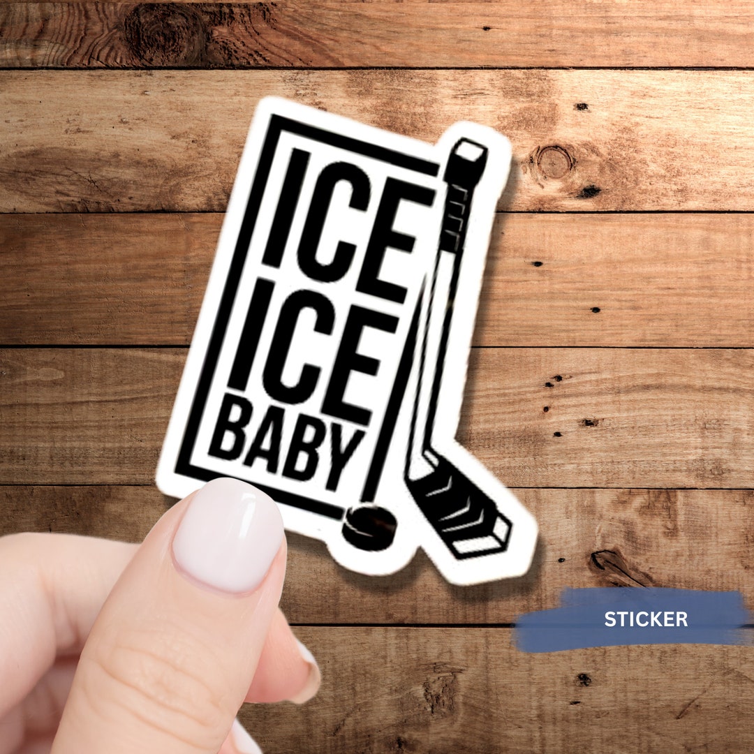 Ice Ice Baby Sticker, Hockey Team Sticker, Gifts for Hockey Player ...