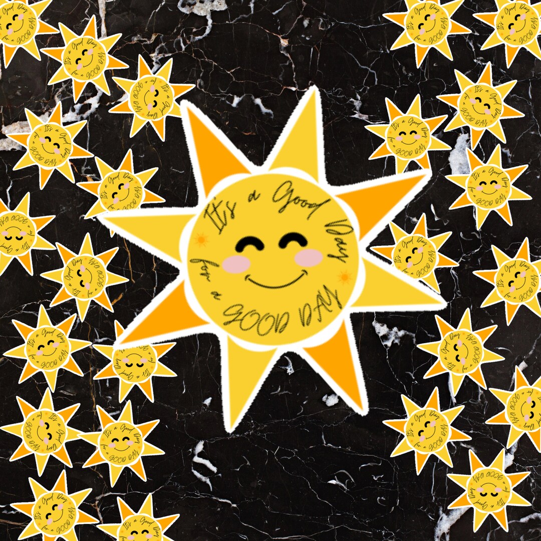 It's A Good Day Sun Sticker - Etsy