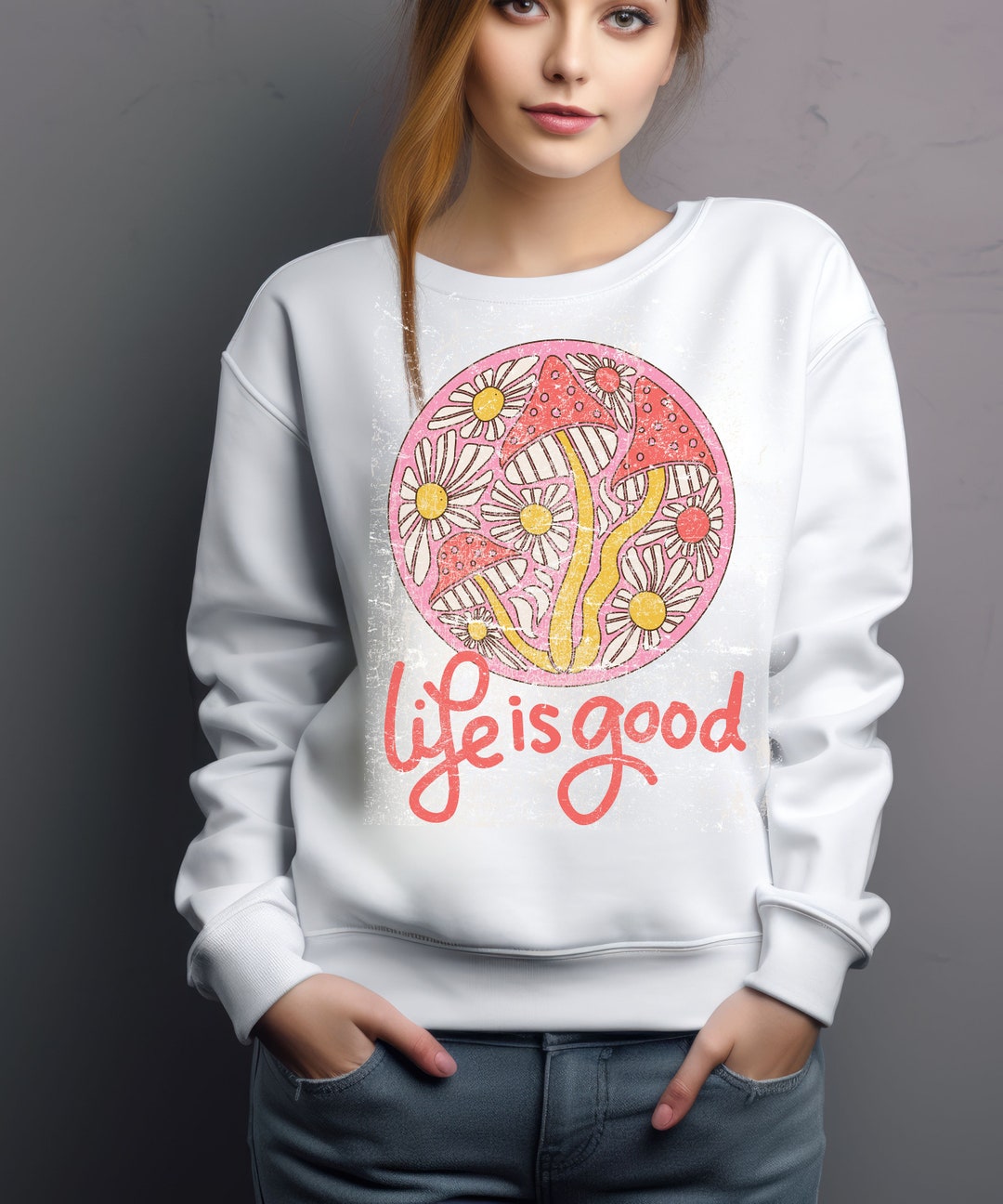 Life is Good Sweatshirt, Retro Style Mushroom Sweatshirt, Vintage Style ...