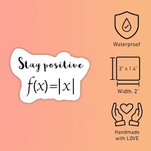 Stay Positive -- Waterproof Math Sticker and Great Gift for College ...
