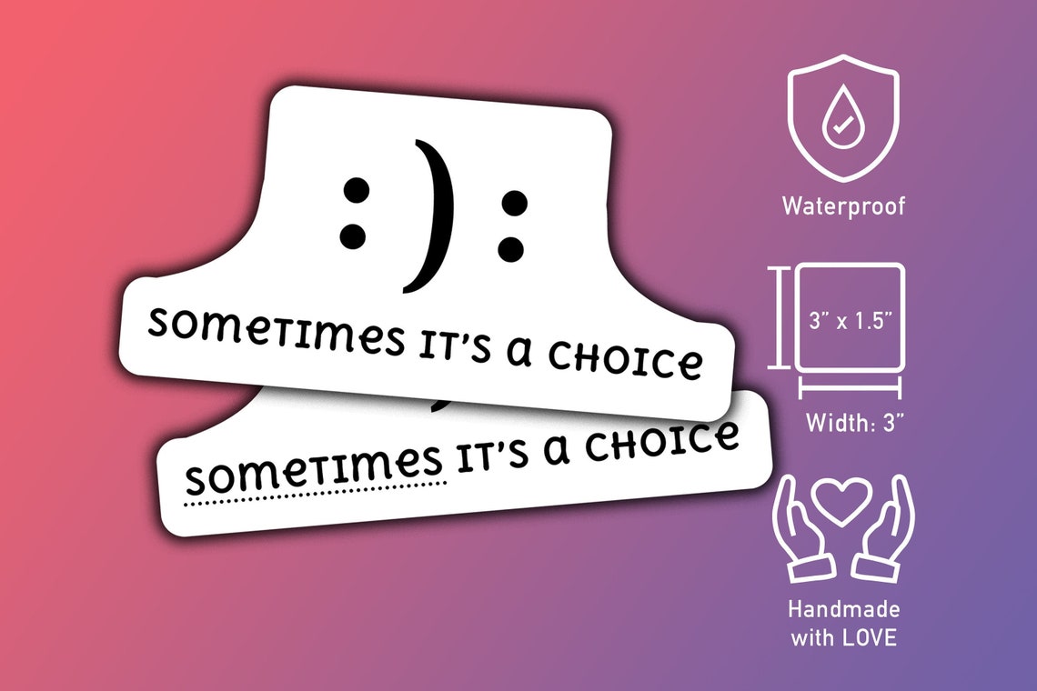 Happy sad sometimes it's a choice sticker spread | Etsy