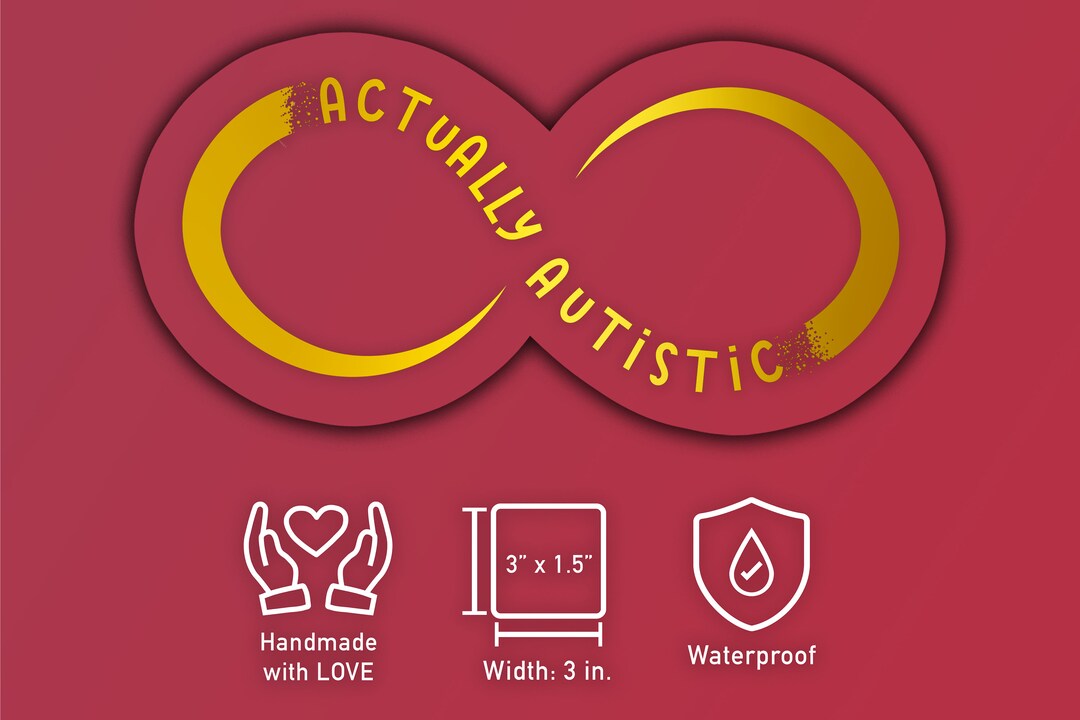 Actually Autistic Golden Infinity Symbol Waterproof Sticker - Great Way ...